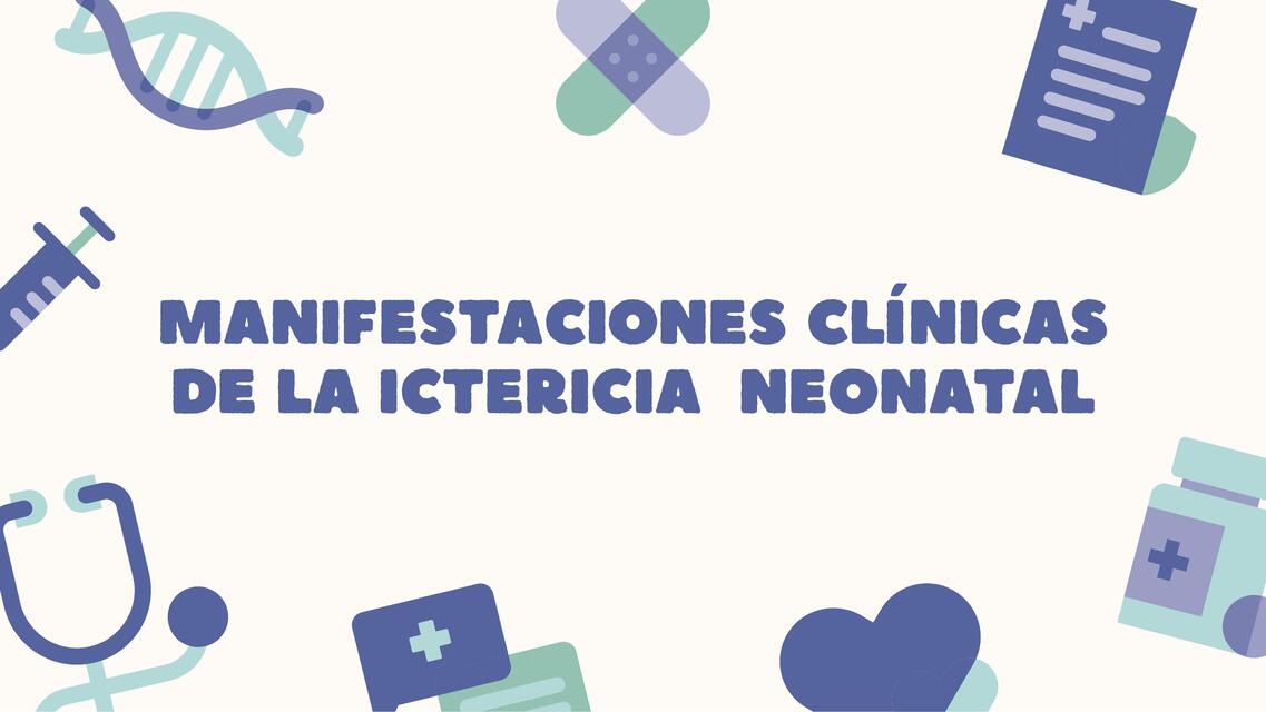Manifestaciones clínicas de la ictericia neonatal | Nixma | uDocz