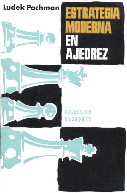 09 Estrategia Moderna en Ajedrez Ludek Pachman | Camicase | uDocz