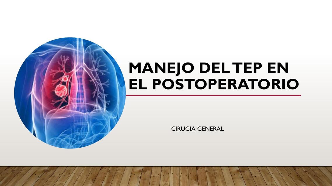Manejo del tep en el postoperatorio | brenda | uDocz