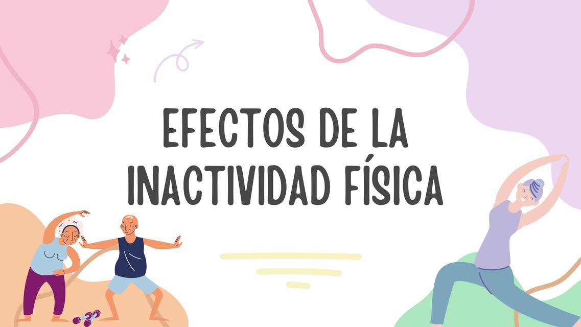 EFECTOS DE LA INACTIVIDAD FÍSICA | Giulia.222 | uDocz
