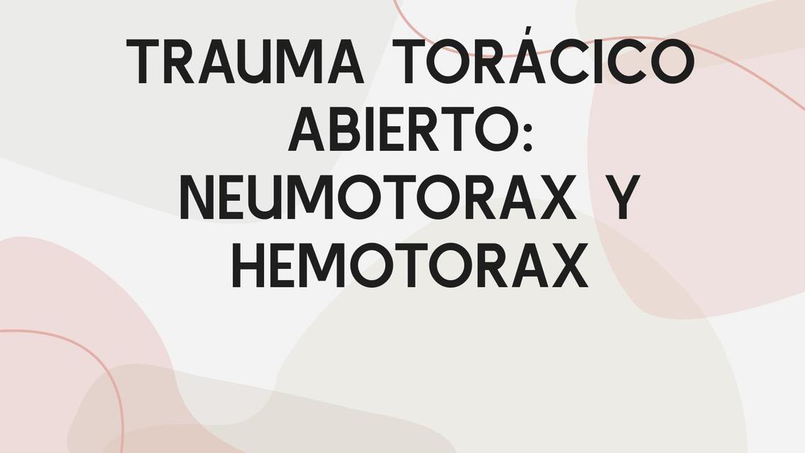 TRAUMA TORACICO ABIERTO 2 | MedicR-08 | uDocz