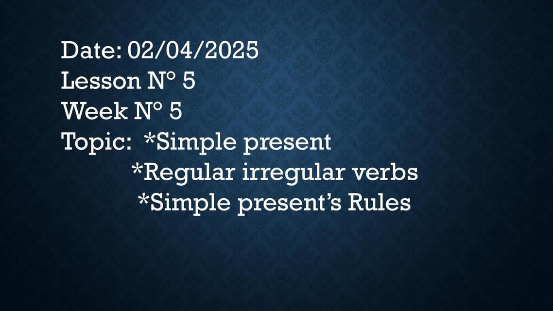 Lesson 5 02 04 Simple present regular irregular ve | S.S | uDocz
