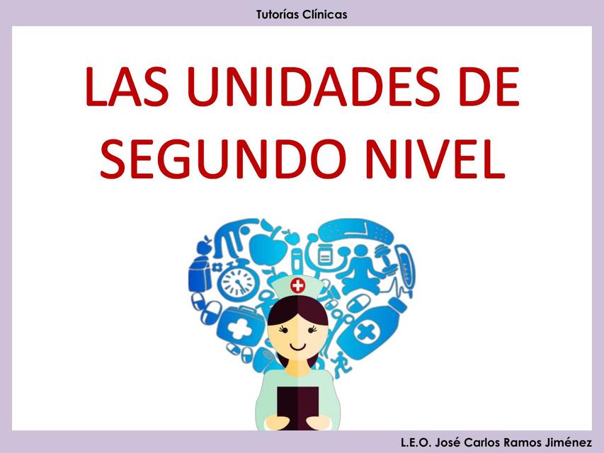 Las Unidades de Segundo Nivel | Enfermero Charles | uDocz