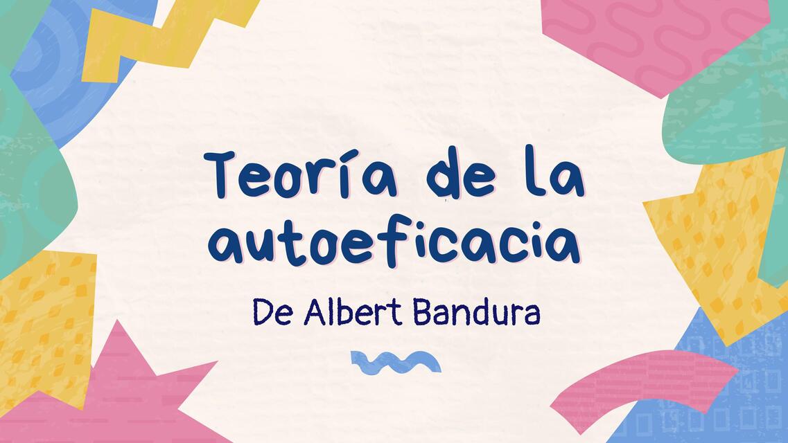 Teoría de la autoeficacia | sofia mendieta | uDocz