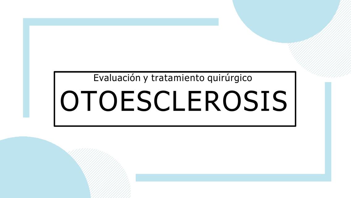 otoesclerosis1 | Oscar Eduardo Gijon reyes | uDocz