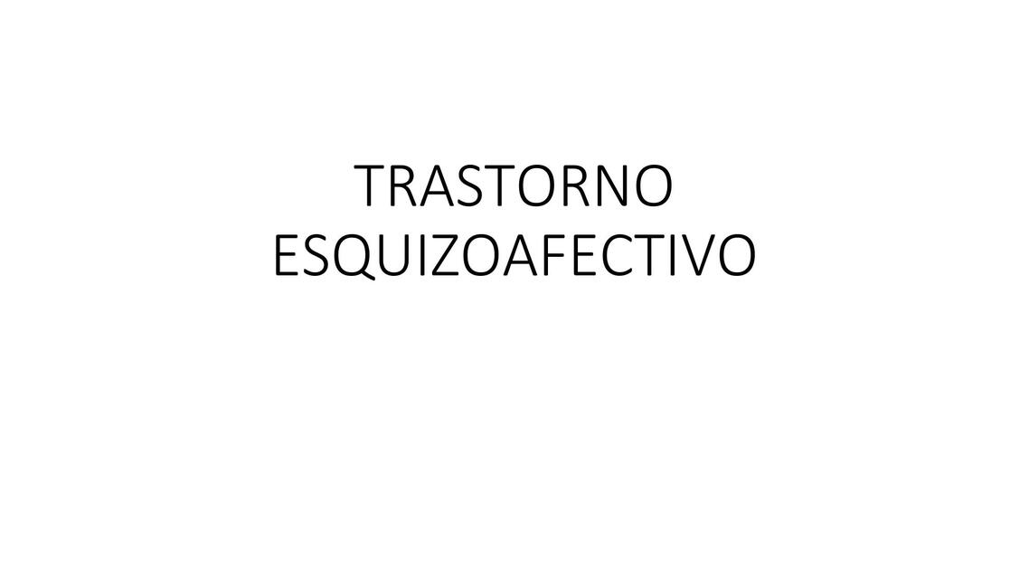 TRASTORNO ESQUIZOAFECTIVO | Eileen | uDocz