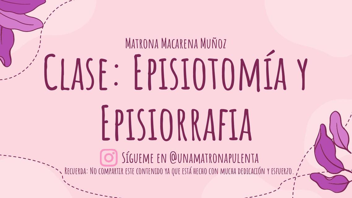 Clase Episiotomía y Episiorrafia | cristhian | uDocz