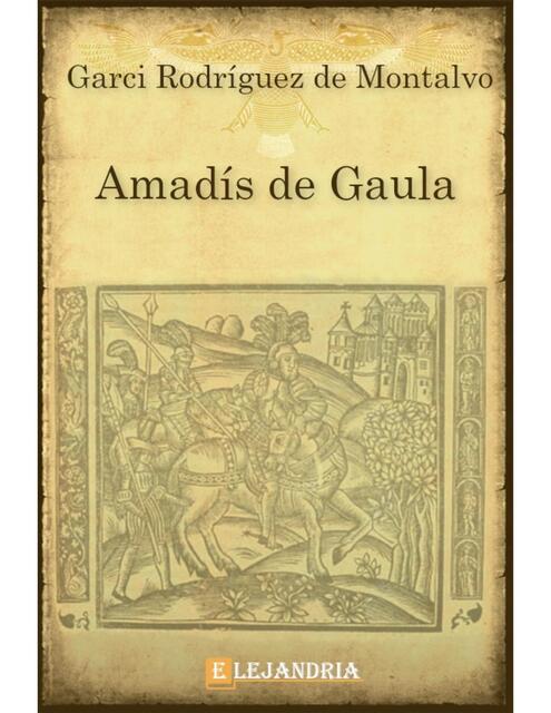 Amadis de Gaula Garci Rodriguez de Montalvo | Moonlightx | uDocz