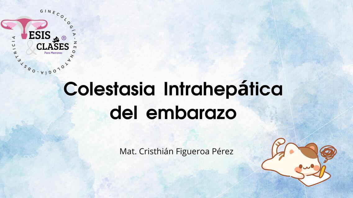 Colestasia intrahepática del embarazo | cristhian | uDocz