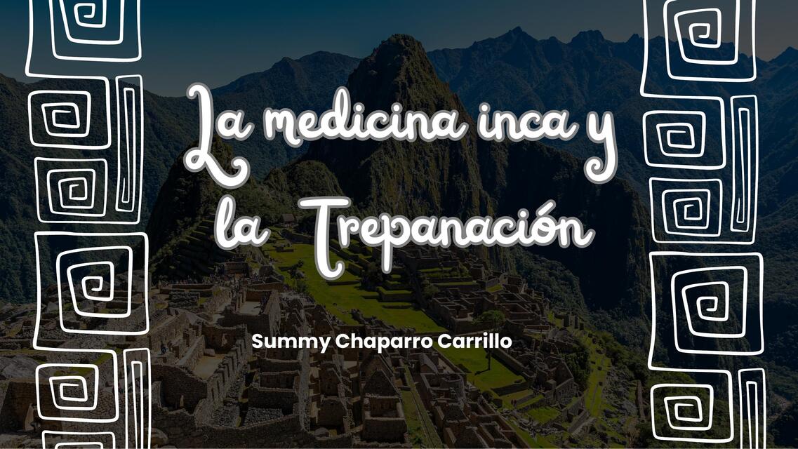 La medicina inca y la tepranación | Summy vanessa chaparro carrillo | uDocz