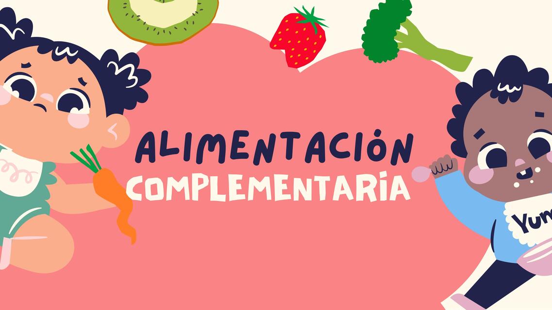 Presentación Alimentación Complementaria | ENFERMERIA | uDocz