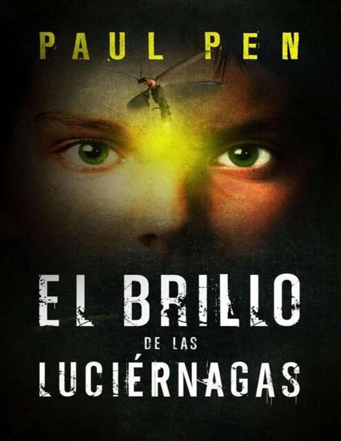 El brillo de las luciérnagas Pen Paul Z Library | Nel Sanchez | uDocz