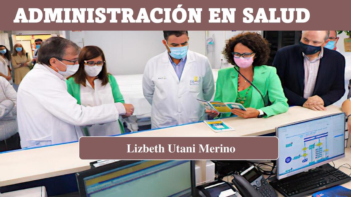 ADMINISTRACIÓN EN SALUD | Lizbeth Utani Merino | uDocz