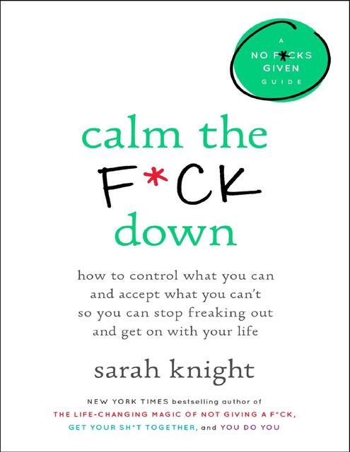 Calm the F ck Down How to Control What You Can and | Andrea | uDocz
