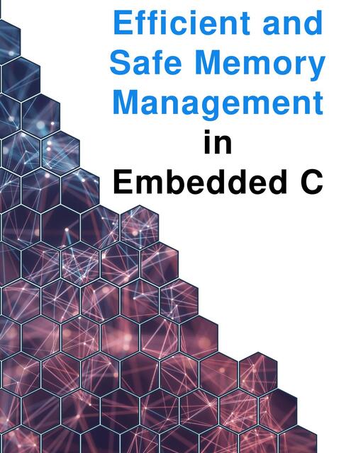 Flashcards de Efficient and Safe Memory Management in Embedded C | Por Víctor | uDocz