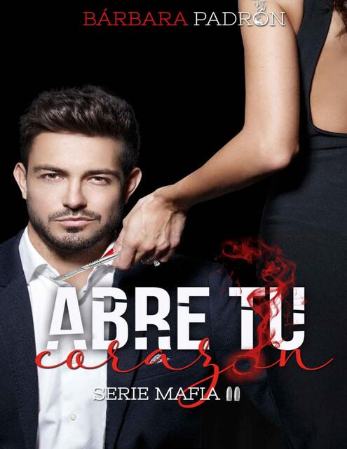 Abre tu corazón mafia 2 Barbara Padron Santana | Los Libros | uDocz