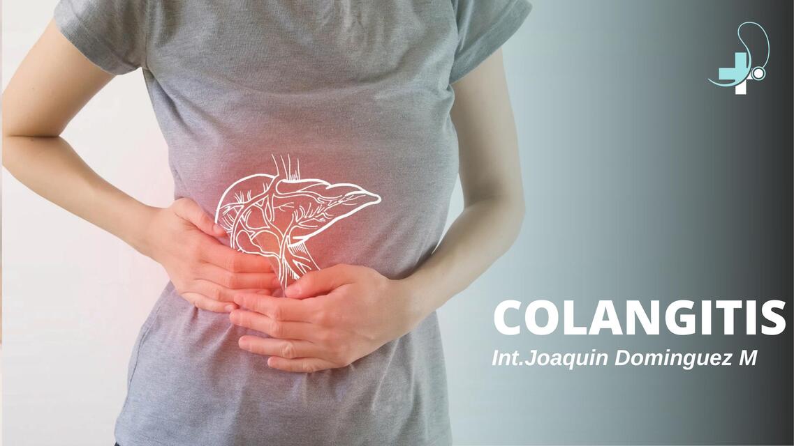 COLANGITIS pdf | JOAQUIN DARIO DOMINGUEZ MAMANI | uDocz