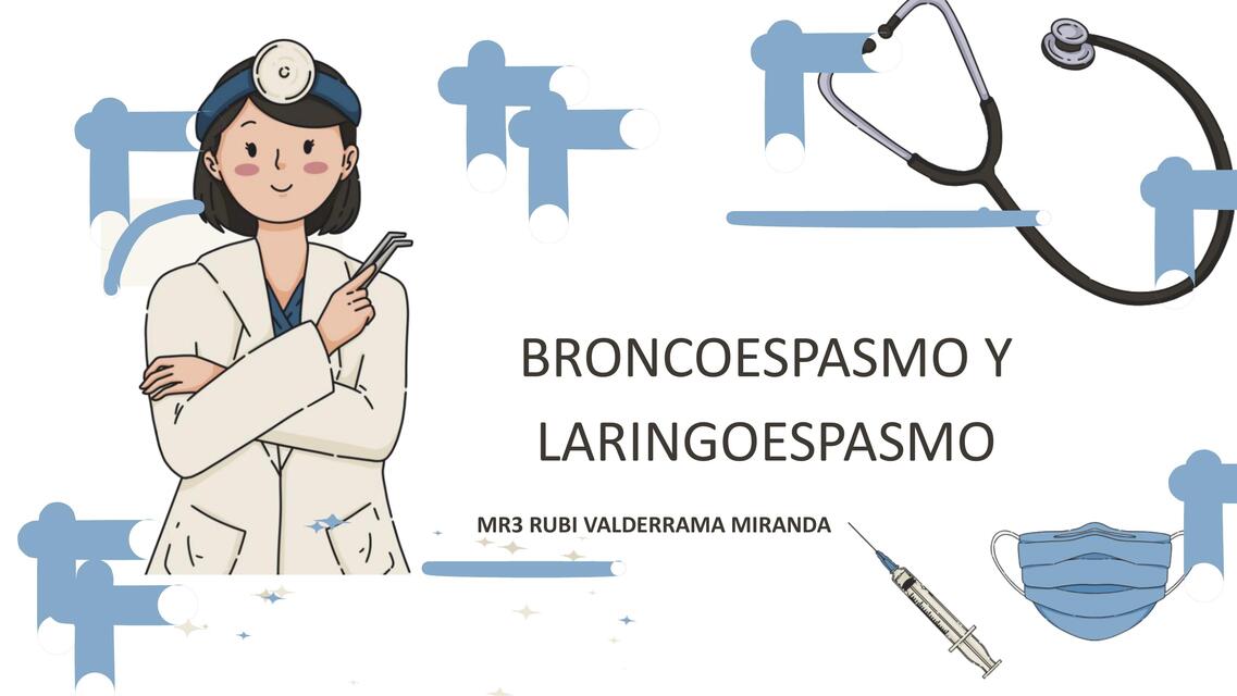 Broncoespasmos y laringoespasmo | Emilia | uDocz