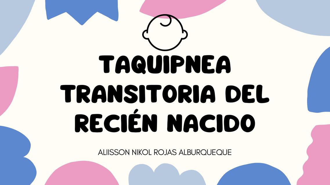 Taquipnea Transitoria del Recién Nacido | ALISSON NIKOL ROJAS ...