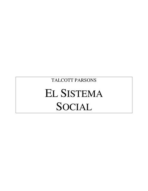 3 1 PARSONS Talcott el sistema social pp 6 45 | Ameliæ | uDocz
