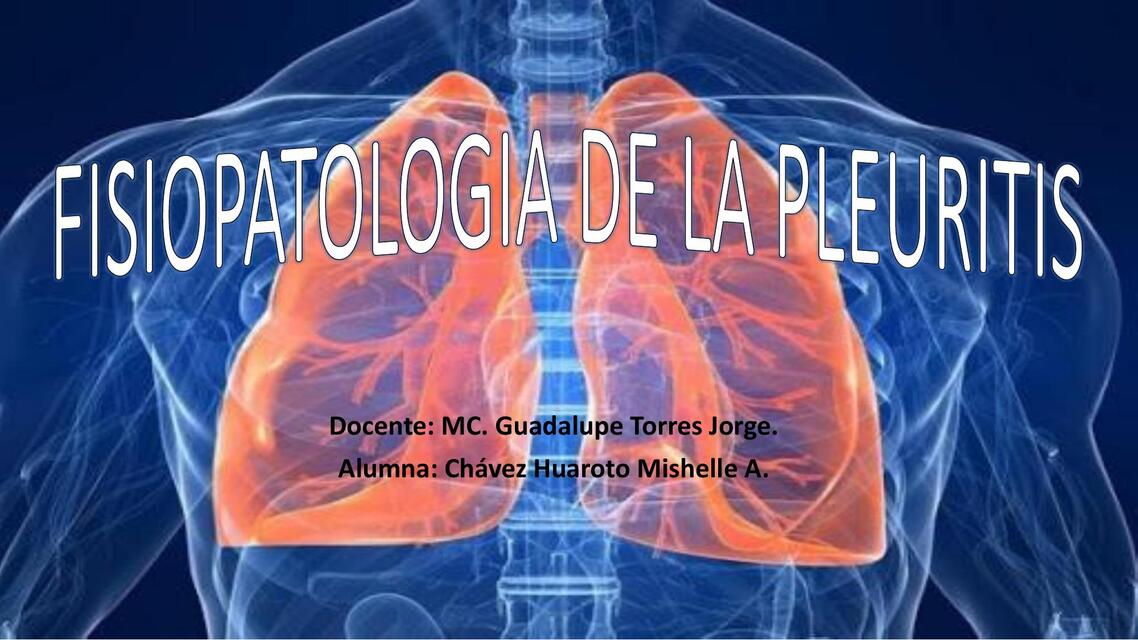 FISIOPATOLOGIA DE LA PLEURITIS | Mishelle Chavez | uDocz