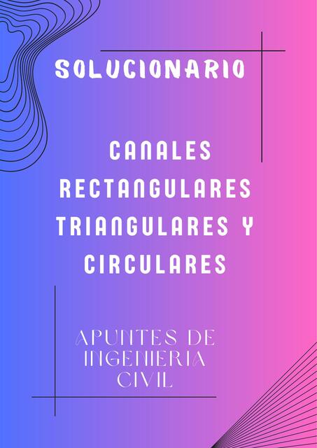 Ejercicios resueltos de canales rectangulares triangulares y circulares | uDocz | uDocz