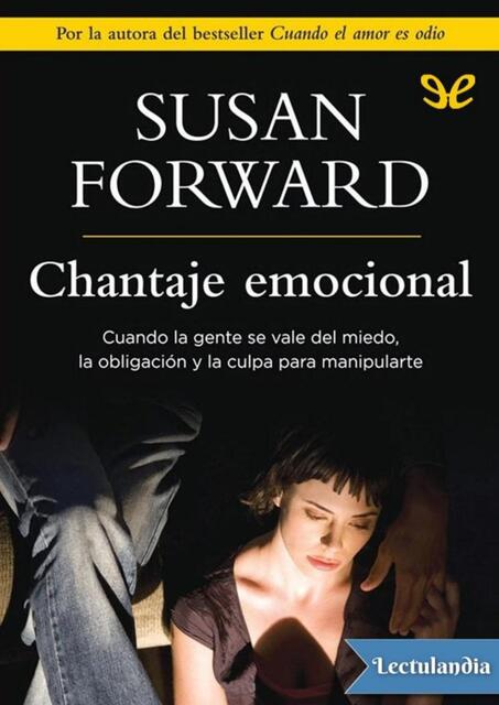 37 Chantaje Emocional Susan Forward | karimedsnotes | uDocz