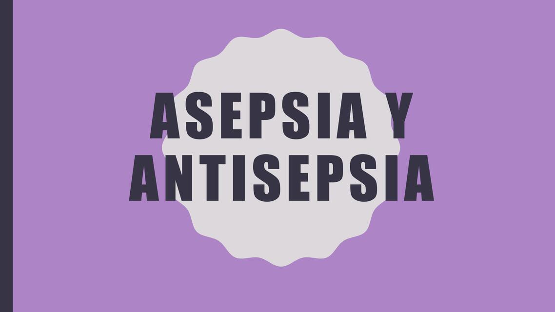 Asepsia y antisepsia | Evelin | uDocz