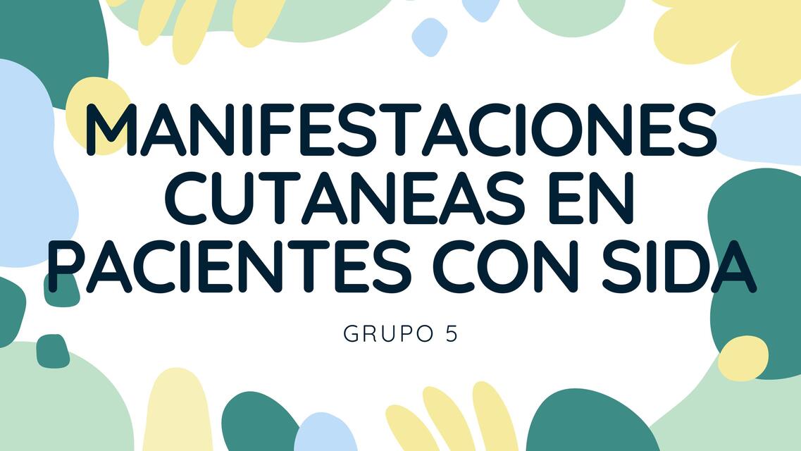 Manifestaciones cutaneas en pacientes con sida | Jennifer Canales | uDocz