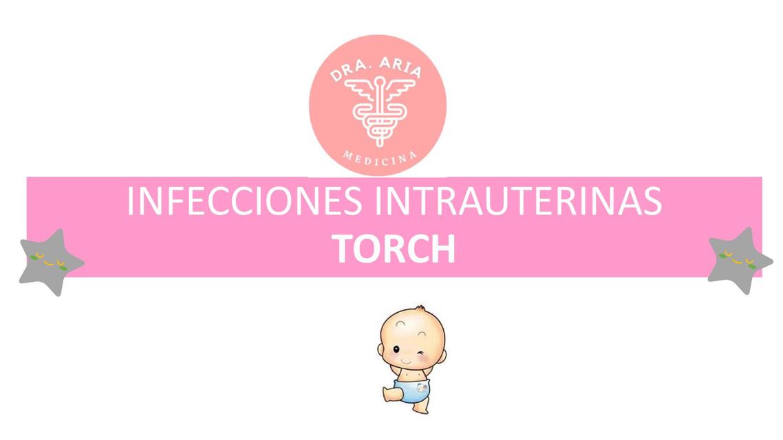 Flashcards de TORCH INFECCIONES INTRAUTERINAS | Por DRA. ARIA | uDocz