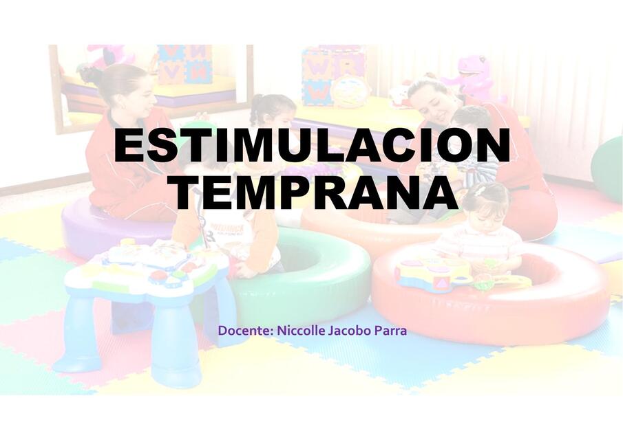 TEMA 9 ESTIMULACION TEMPRANA | JOSE PABLO | uDocz