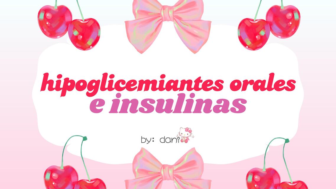 Hipoglicemiantes orales e insulinas | daniu | uDocz