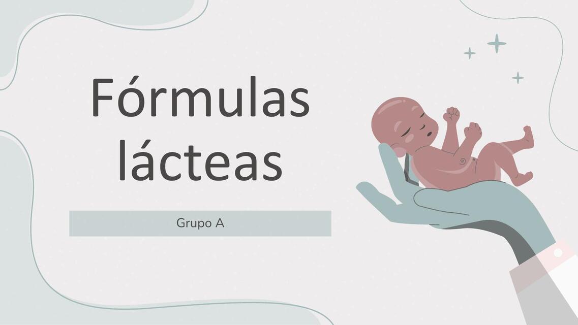 4 FORMULAS LÁCTEAS EN LACTANTES 1 | Olenka Castro | uDocz