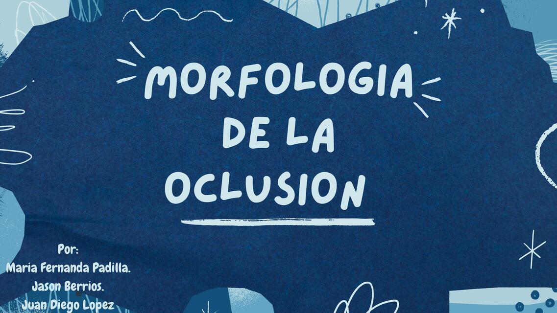Morfologia y determinantes oclusales | Grechel Karina Mendez Corrales ...
