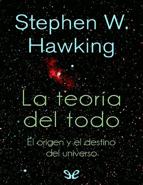 La teoria del todo Stephen Hawking | karimedsnotes | uDocz