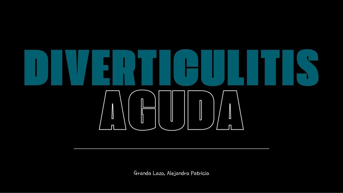 Diverticulitis Aguda | Alejandra Patricia Lazo | uDocz