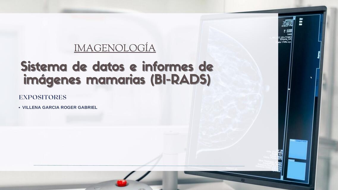 Mamografía BI RADS | ROGER GABRIEL | uDocz