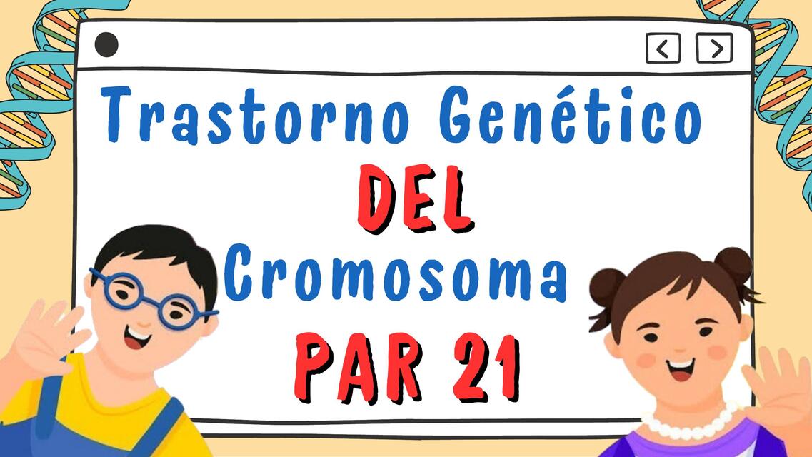 Flashcards de Trastorno GenéticoDEL DEL Cromosoma PAR 21 | Por karla ...