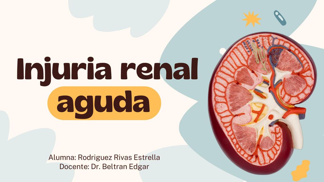 Injuria renal aguda | Estrella Rodriguez Rivas | uDocz
