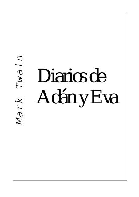 Diario de Adán y Eva - Mark Twain | Notengoplata | uDocz