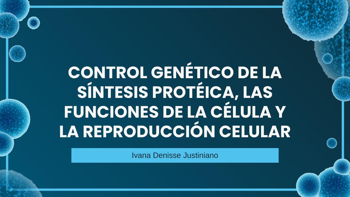 CONTROL GENÉTICO DE LA SÍNTESIS PROTÉICA LAS FU | Ivana Denisse ...