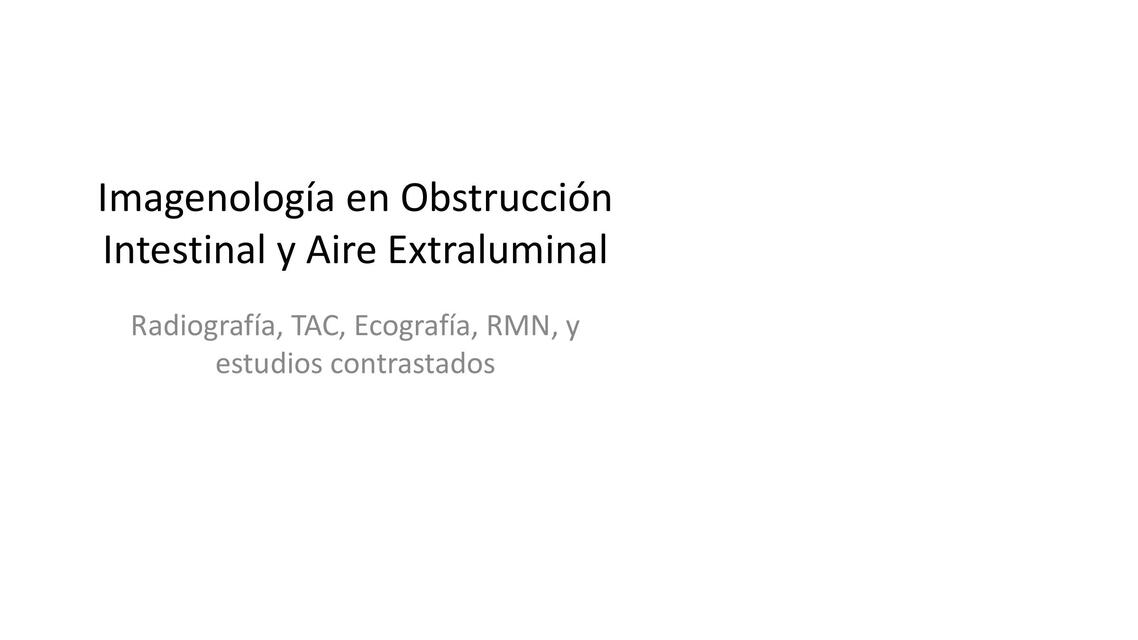 Imagenologia Obstruccion Aire Extraluminal | Dayana Loayza Nolasco | uDocz