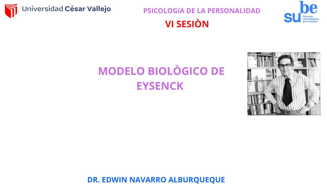 SESION N6 MODELO BIOLOGICO DE EYSENCK | EDWIN N.A | uDocz