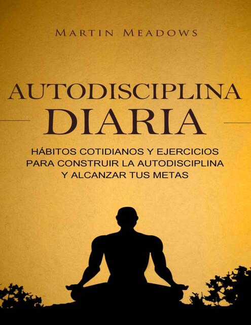 Autodisciplina diaria Martin Meadows | Jose | uDocz