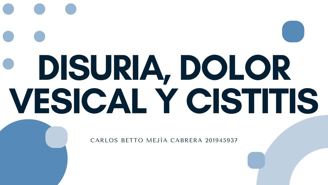 DISURIA DOLOR VESICAL Y CISTITIS | Karla Fernanda Jovel Martínez | uDocz