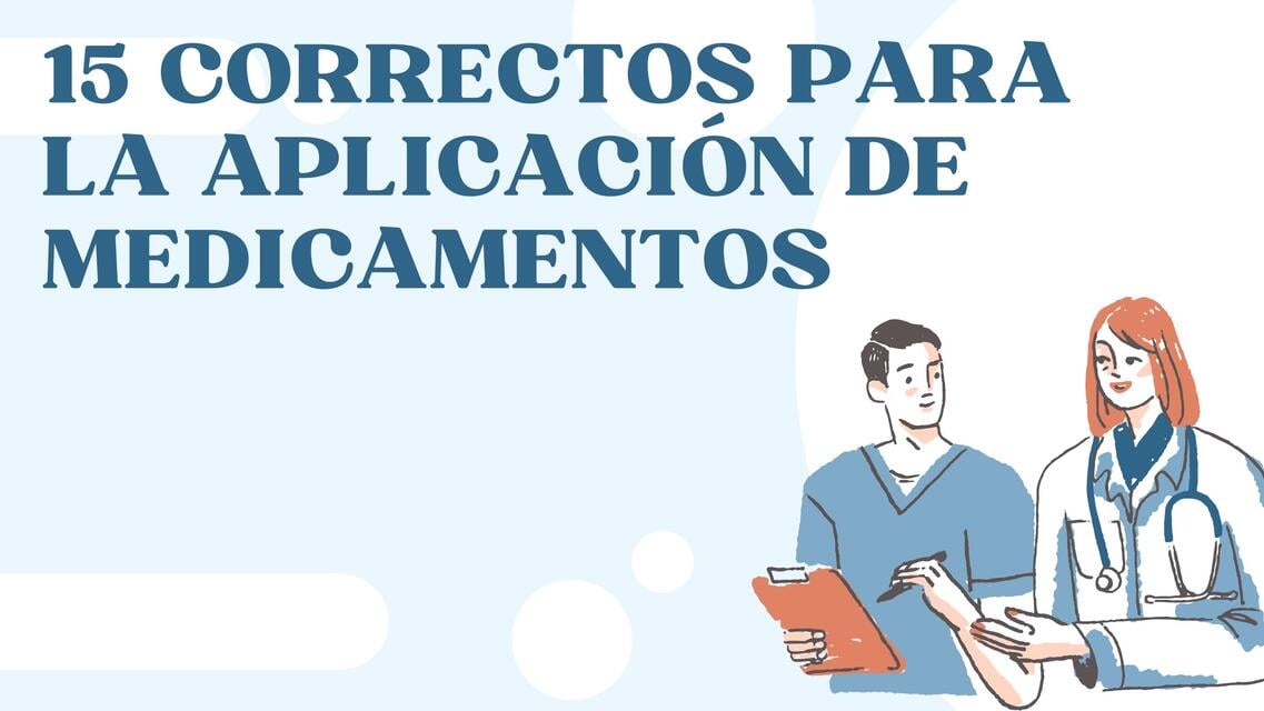 15 correctos para la aplicación de medicamentos | Álvarez López | uDocz