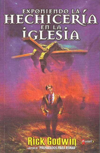 Exponiendo la hechiceria en la Iglesia Rick Godwin | Brindarte | uDocz