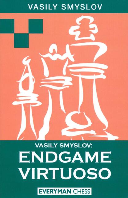 smyslov vasily vasily smyslov endgame virtuoso | Carlos Antonio | uDocz
