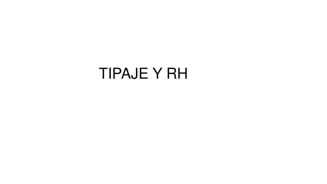 Presentación TIPAJE RH2 | keichel | uDocz