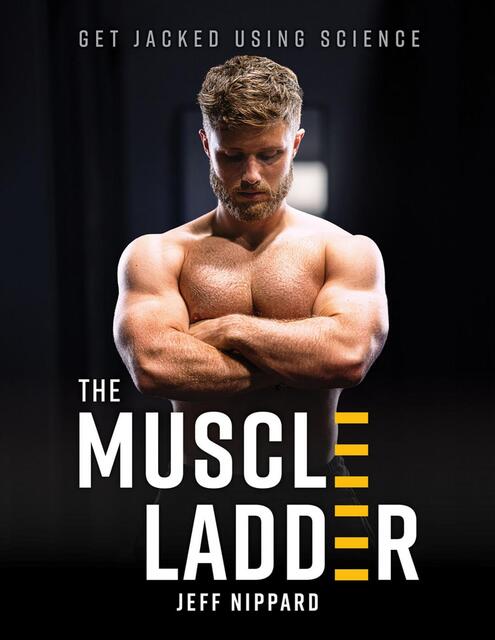 The Muscle Ladder Get Jacked Using Science Jeff Ni | Andrés | uDocz